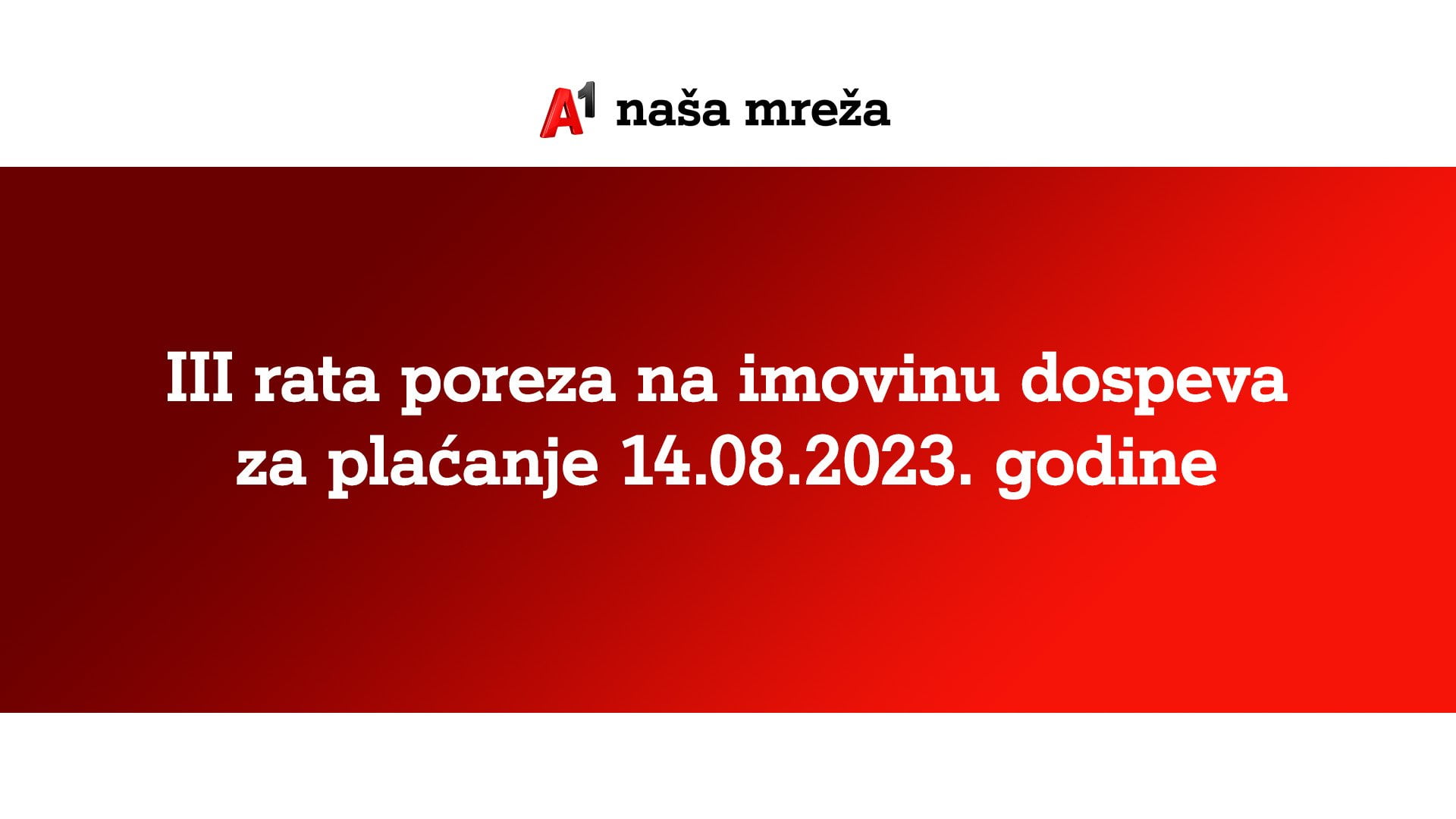 III rata poreza na imovinu dospeva za plaćanje 14.08.2023. godine