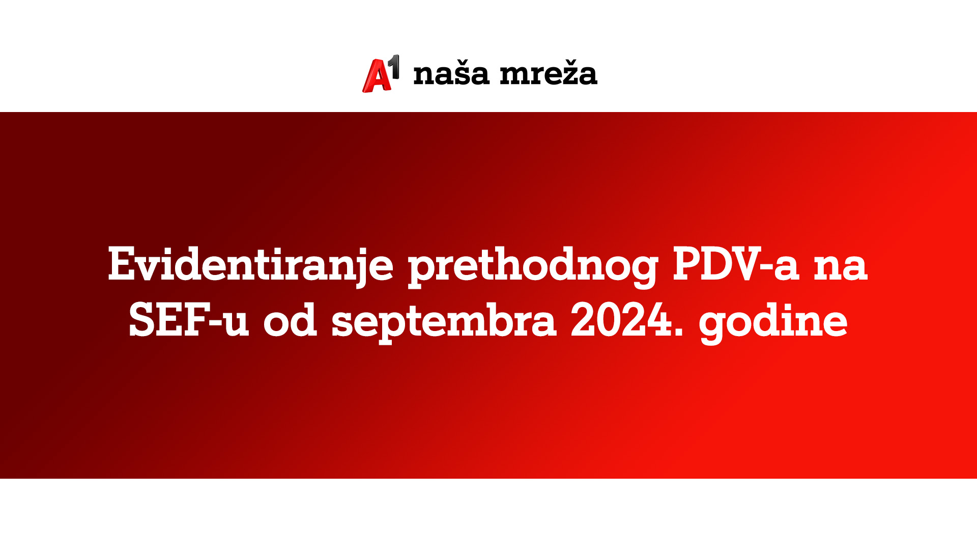 Evidentiranje prethodnog PDV-a na SEF-u od septembra 2024. godine